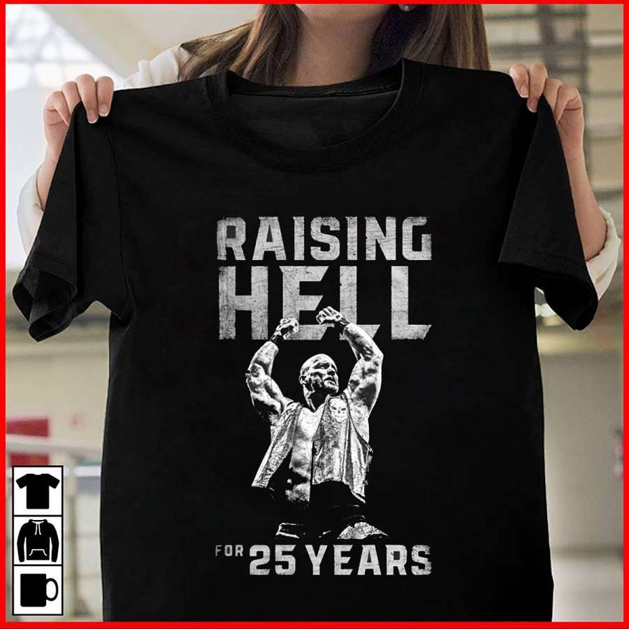 Stone Cold Steve Austin Raising Hell For 25 Years T-Shirt - Bluefink