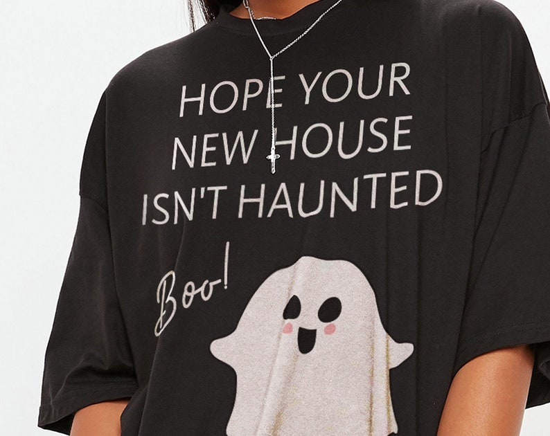 Haunted New Neighbor Housewarming Shirt - Funny New Homeowner ...